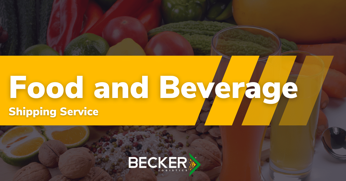 Improve your Food and Beverage Shipping with Becker Logistics
