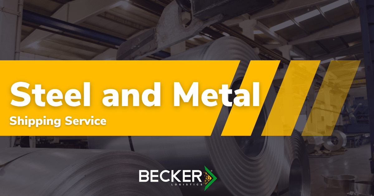 Steel & Metal Shipping with Becker Logistics