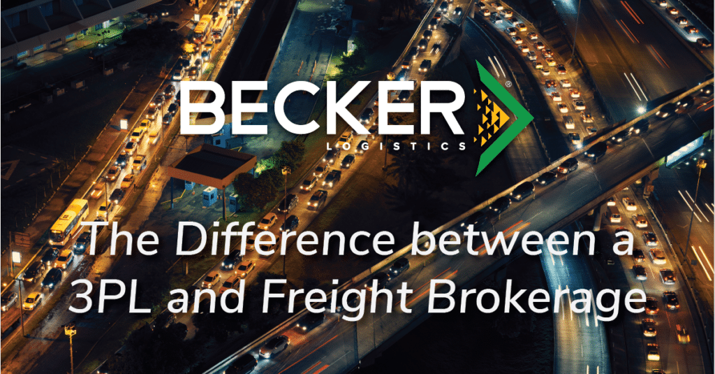 The Difference between 3PL and Freight Brokerage - Becker Logistics