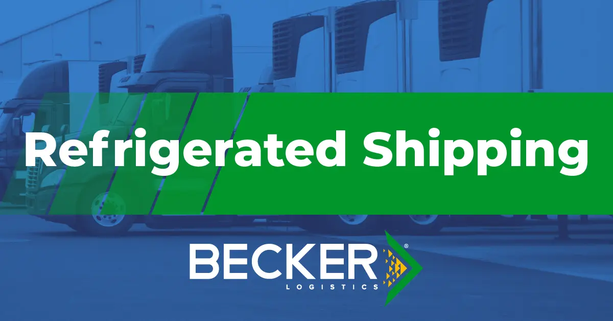 Reliable Refrigerated Shipping with Becker Logistics