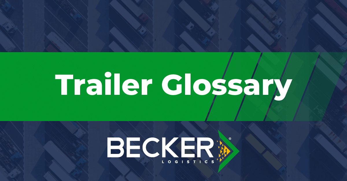 Trailer Glossary - Becker Logistics